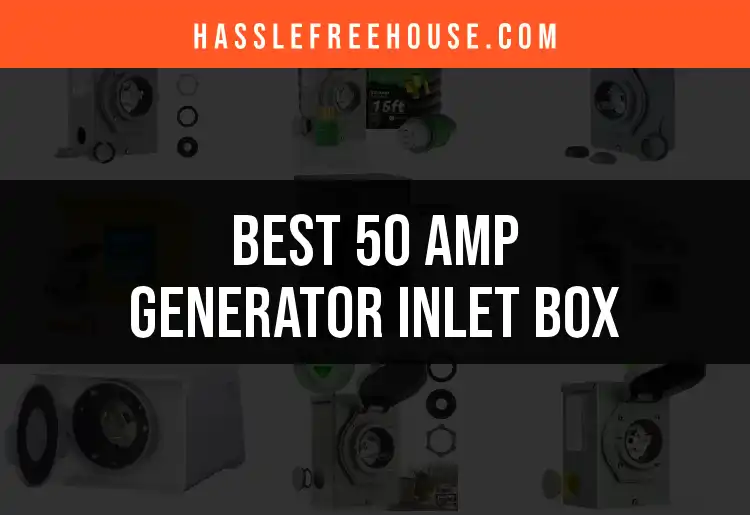 Top 10 50 Amp Generator Inlet Boxes You Should Consider
