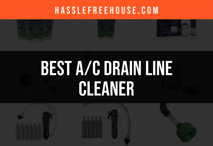 11 Best A/C Drain Line Cleaners for Effortless Maintenance
