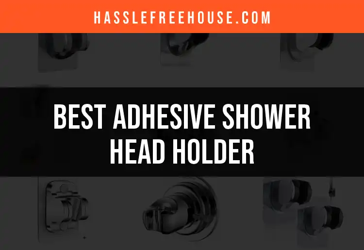 12 Best Adhesive Shower Head Holders for Easy Installation