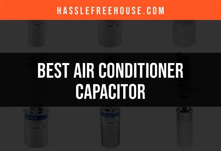 Top 10 Air Conditioner Capacitors for Optimal Cooling