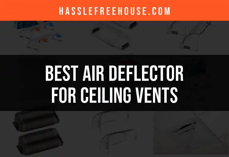 14 Best Air Deflectors for Ceiling Vents Revealed