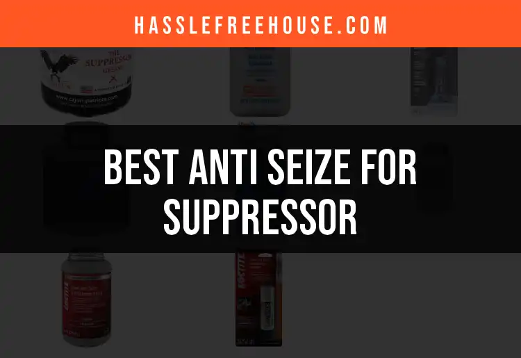13 Best Anti Seize Products for Your Suppressor Needs