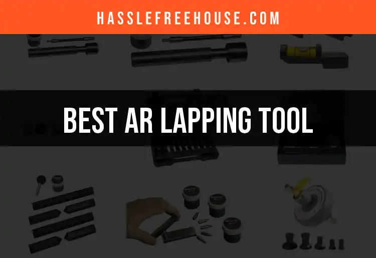 11 Best Ar Lapping Tools for Precision and Performance