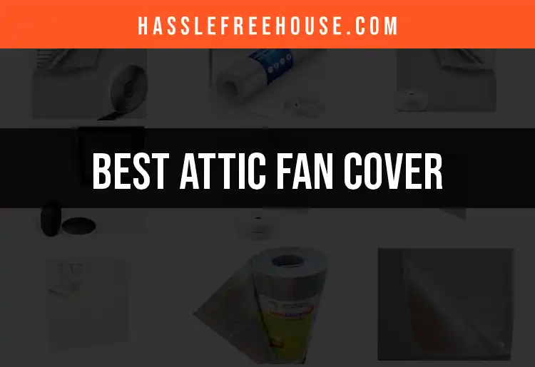 Top 10 Attic Fan Covers for Ultimate Home Efficiency