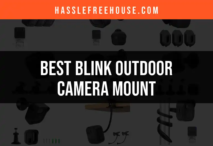 Top 10 Blink Outdoor Camera Mounts for Enhanced Security