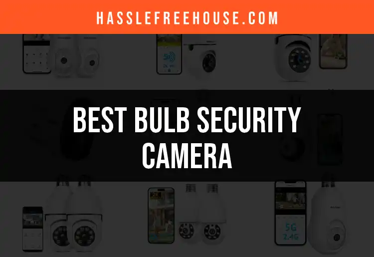 14 Best Bulb Security Cameras for Smart Home Safety
