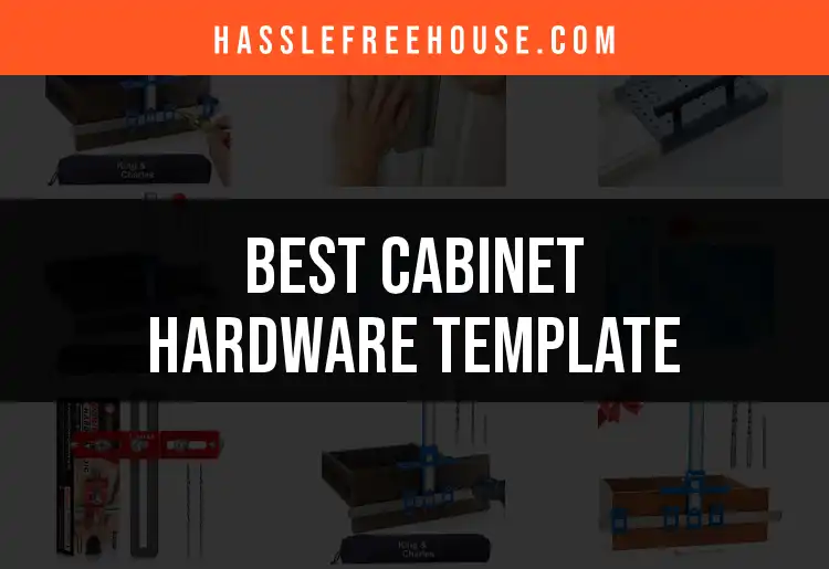 Top 10 Cabinet Hardware Templates for Seamless Upgrades