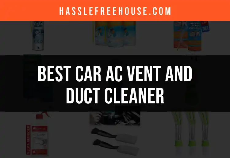 15 Best Car AC Vent and Duct Cleaners for a Fresh Ride