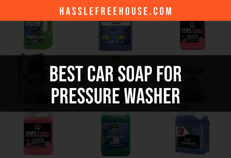 The 17 Best Car Soaps for Your Pressure Washer
