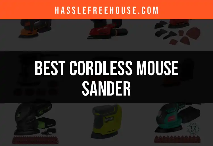 12 Best Cordless Mouse Sanders for Your Home Projects