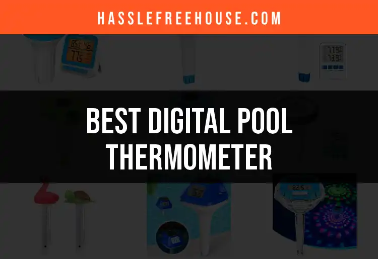 13 Digital Pool Thermometers: Your Ultimate Quick Guide