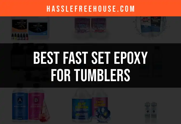 14 Fast Set Epoxy for Tumblers: Our Top Picks Revealed