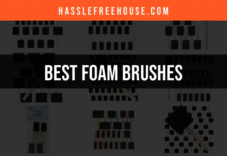 11 Essential Foam Brushes for Flawless Finishes