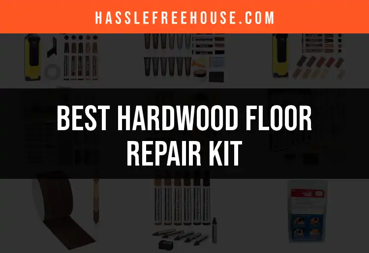 18 Best Hardwood Floor Repair Kits for Flawless Floors