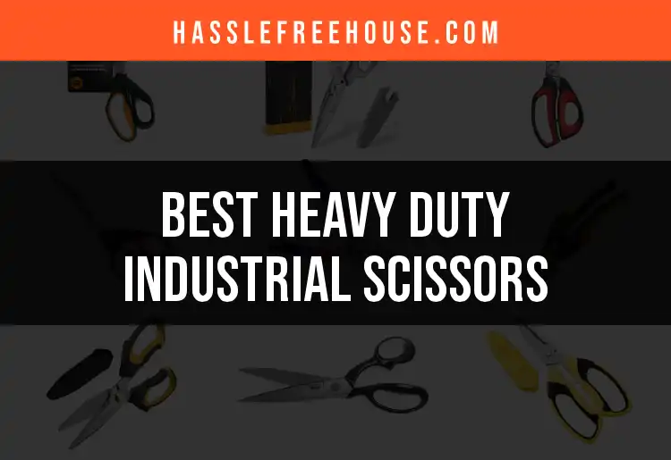 13 Heavy Duty Industrial Scissors You Can't Live Without