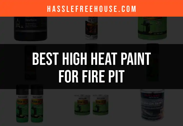 12 Best High Heat Paints for Your Fire Pit Revamp