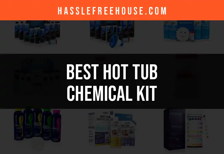 13 Must-Have Hot Tub Chemical Kits for Sparkling Waters