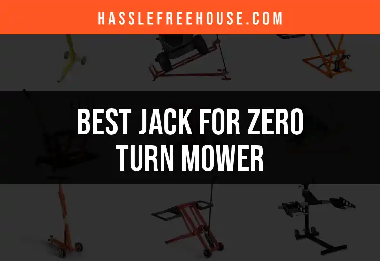 11 Best Jacks for Zero Turn Mowers You Can't Ignore