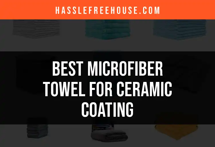 12 Best Microfiber Towels for Ceramic Coating