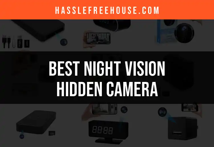 16 Best Night Vision Hidden Cameras to Enhance Your Security