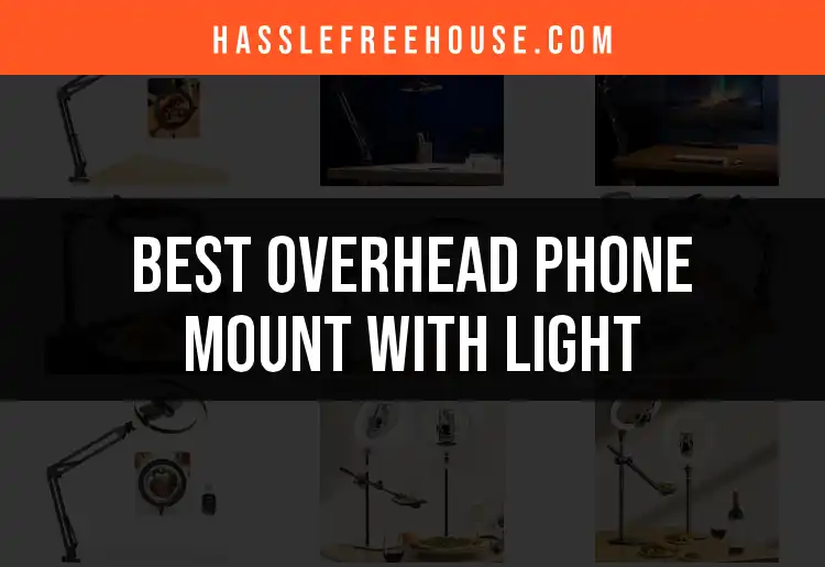 13 Best Overhead Phone Mounts With Light for Your Needs