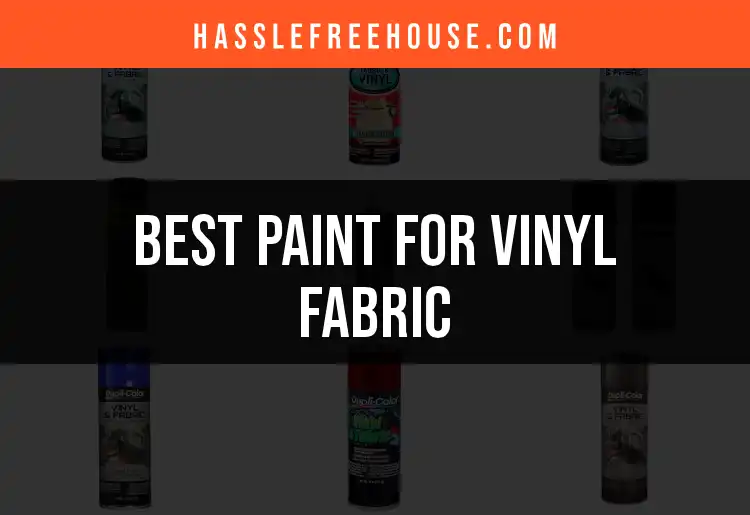 11 Best Paints for Vinyl Fabric You Need to Try