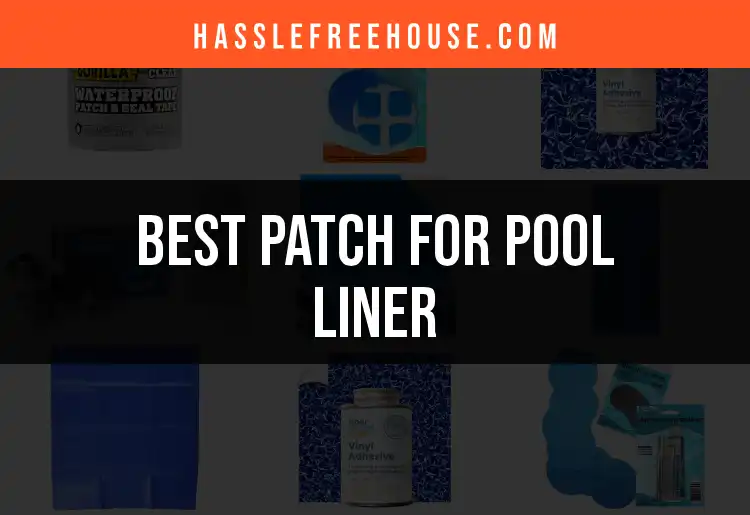 15 Best Patches for Pool Liners You Can Trust