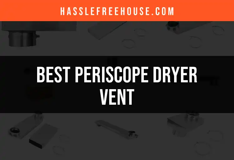 12 Best Periscope Dryer Vents for Efficient Drying
