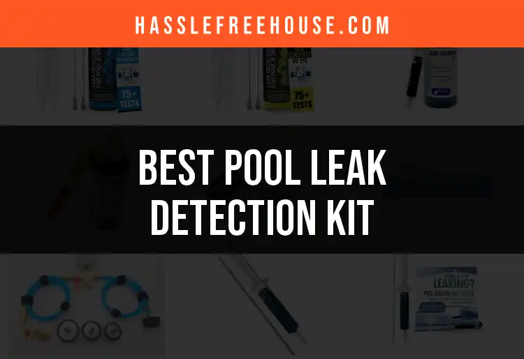 Top 10 Pool Leak Detection Kits You Need Now