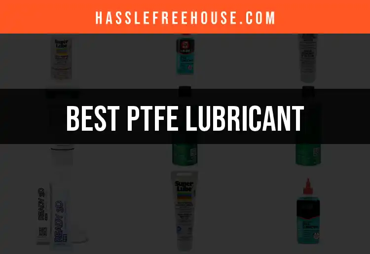 12 Top PTFE Lubricants for Effortless Home Maintenance