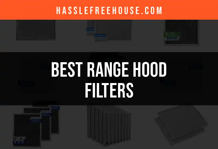 11 Best Range Hood Filters for a Fresher Kitchen