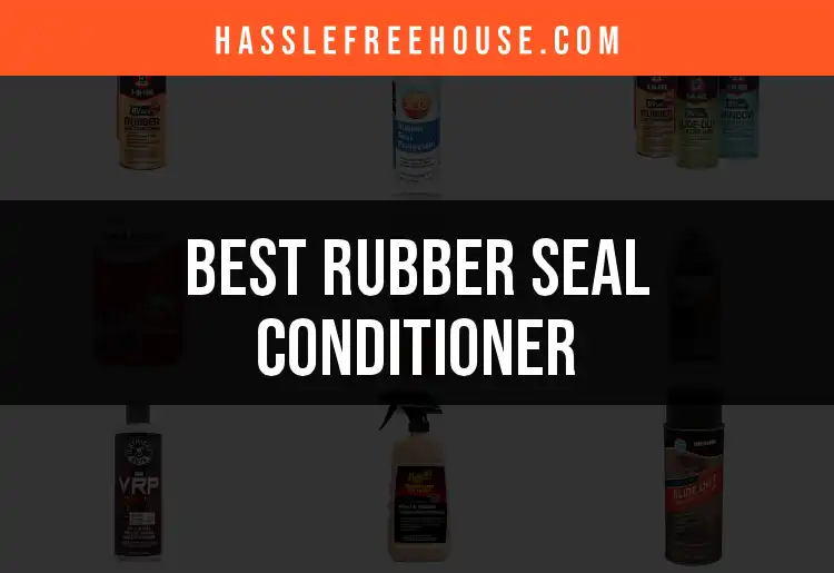 The 14 Best Rubber Seal Conditioners for Lasting Protection