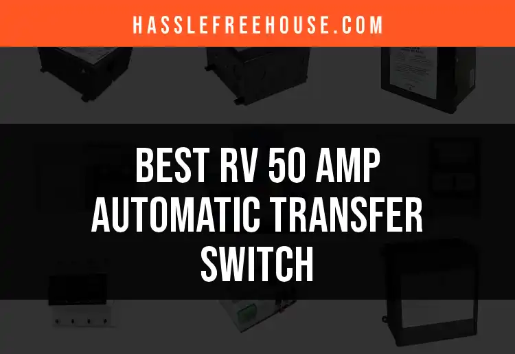 Top 10 RV 50 Amp Automatic Transfer Switches to Consider