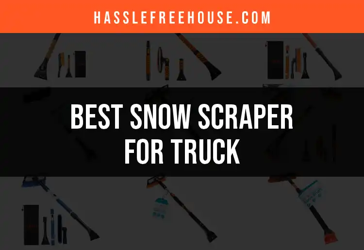 14 Best Snow Scrapers for Trucks to Clear Winter Woes