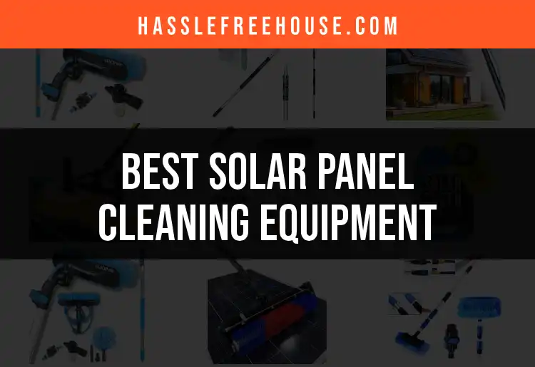 12 Must-Have Solar Panel Cleaning Equipment Options