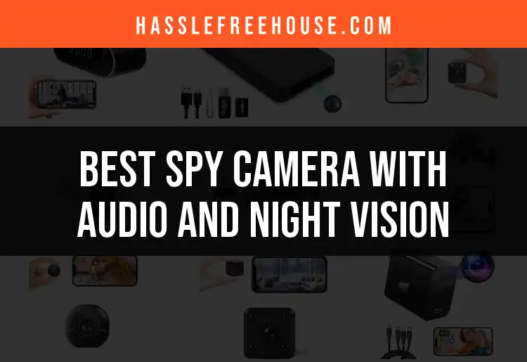 16 Best Spy Cameras With Audio and Night Vision Revealed