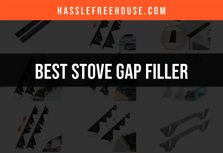 11 Best Stove Gap Fillers for a Seamless Kitchen