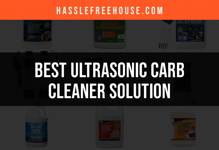 13 Best Ultrasonic Carb Cleaner Solutions to Consider