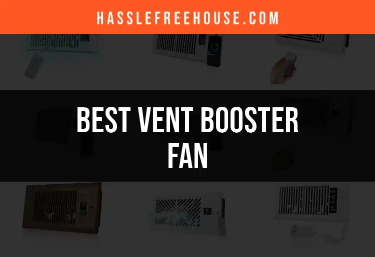 11 Best Vent Booster Fans for Efficient Airflow