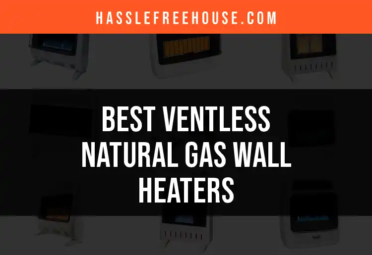 13 Top Ventless Natural Gas Wall Heaters for Every Home