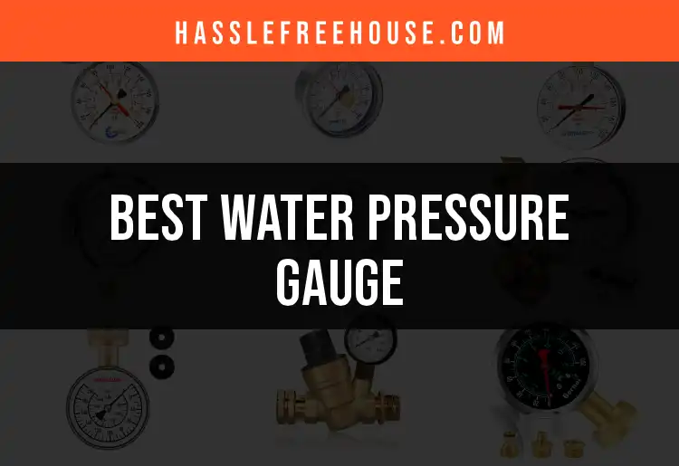 Top 10 Water Pressure Gauges for Homeowners