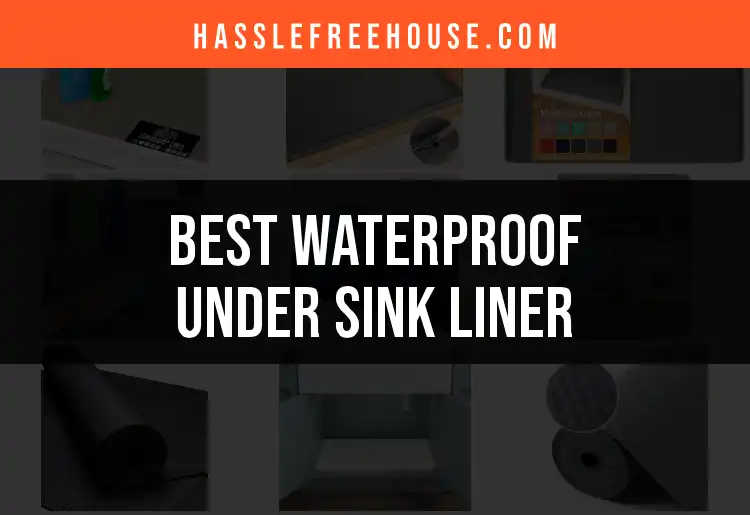14 Best Waterproof Under Sink Liners for Your Home